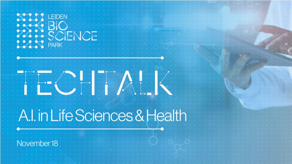 TechTalk: AI in Life Sciences & Health - November 2025 - Leiden Bio Science Park